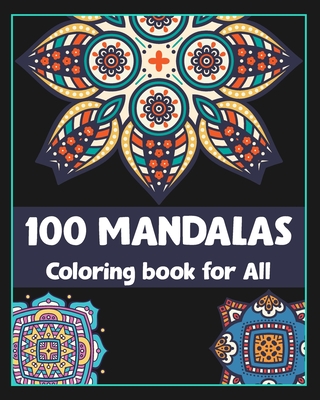 100 Mandalas Coloring book for All: Hand Drawn Mandalas designs/100 ...