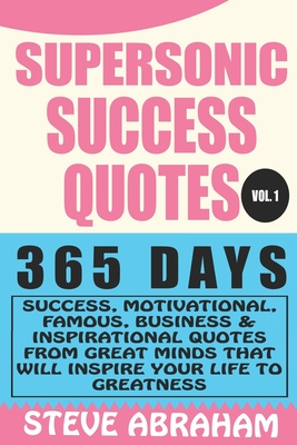 Supersonic Success Quotes: 365 Days Success, Motivational, Famous ...