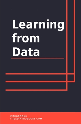 Learning from Data by IntroBooks | Goodreads