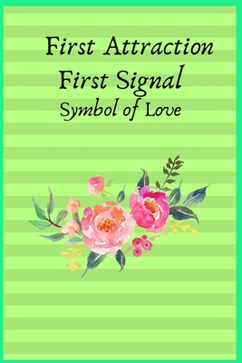 First attraction first signal symbol of love: Lovers memory by Sr ...