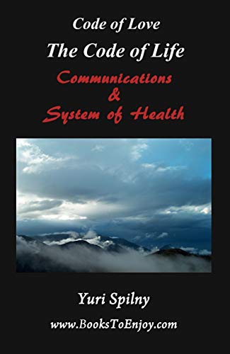 The Code of Life Communications and System of Health: The Code of Love ...