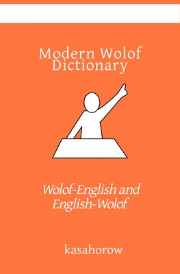 Modern Wolof Dictionary (Second Edition): Wolof-English and English ...