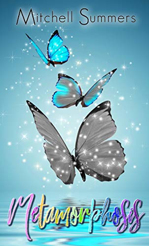 Metamorphosis: A Short Story of Love and Acceptance. by Mitchell ...