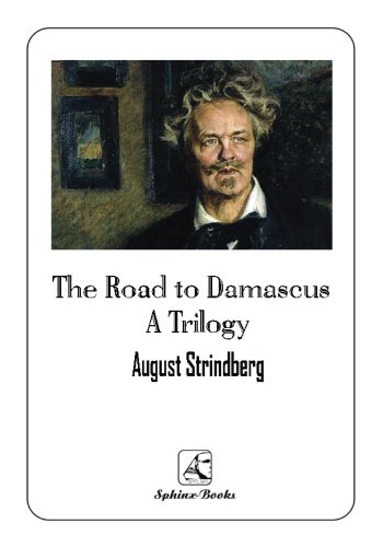 The Road to Damascus A Trilogy: Sphinx Books by August Strindberg | Goodreads
