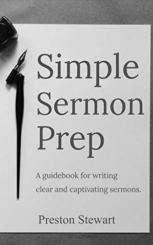 Simple Sermon Prep Handbook by Preston Stewart | Goodreads