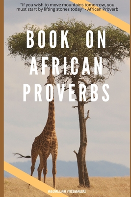 Book on African Proverbs: "If you wish to move mountains tomorrow, you ...