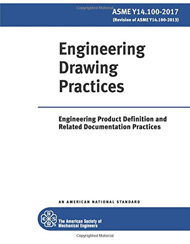 ASME Y14.100-2017: Engineering Drawing Practices: Engineering Product ...