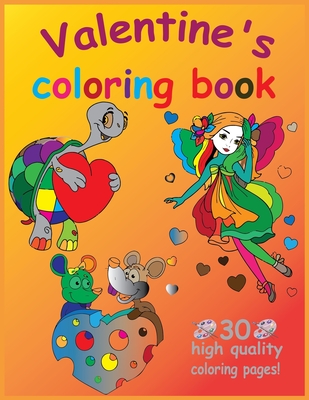 Valentine's Coloring Book: I Love You! Valentine's Day Coloring Book ...