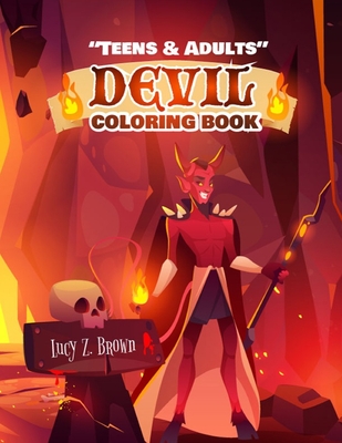 Teens & Adults: Devil Coloring Book by Lucy Z Brown | Goodreads