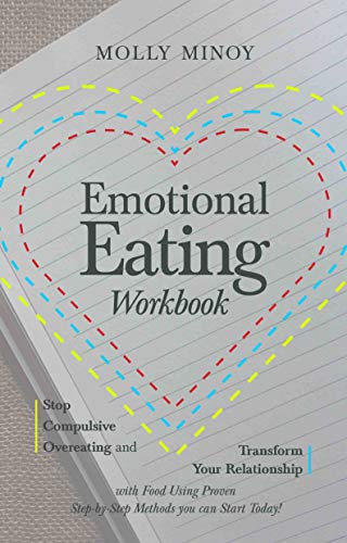 Emotional Eating Workbook: Stop Compulsive Overeating and Transform ...