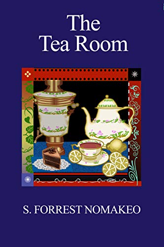 The Tea Room by S. Forrest Nomakeo | Goodreads