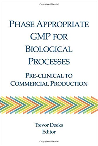 Phase Appropriate GMP for Biological Processes: Pre-clinical to ...