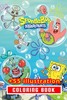 Sponge Bob Coloring Book: 55+ Illustration: Great Gift for Boys Kids ...