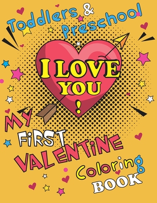 My First Valentine Coloring Book: Valentine Coloring Book for Toddlers ...