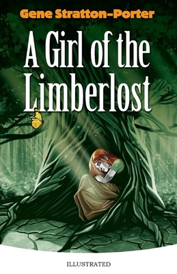 A Girl of the Limberlost Illustrated by Gene Stratton-Porter | Goodreads