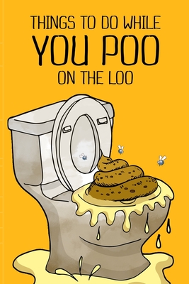 Things To Do While You Poo On The Loo: Activity Book While You Poo ...