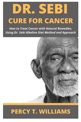 DR SEBI CURE FOR CANCER: How to Treat Cancer with Natural Remedies ...