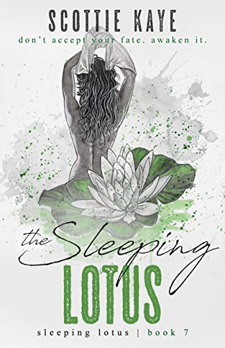 The Sleeping Lotus (Sleeping Lotus #7) by Scottie Kaye | Goodreads