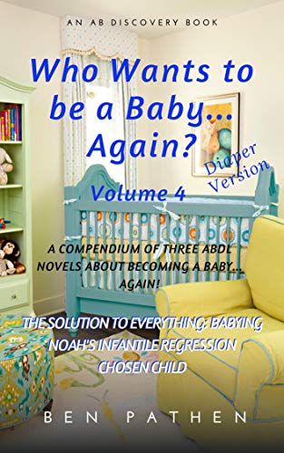 Who Wants To Be A Baby... Again? (Vol 4) by Ben Pathen | Goodreads