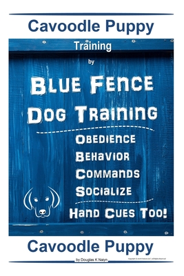 Cavoodle Puppy Training By Blue Fence Dog Training, Obedience ...
