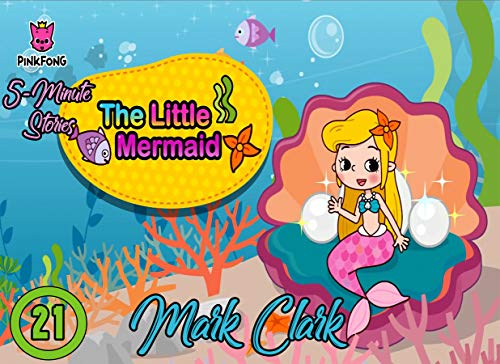 Pinkfong 5 Minute Stories: Vol 21 - The Little Mermaid - Great 5-Minute ...