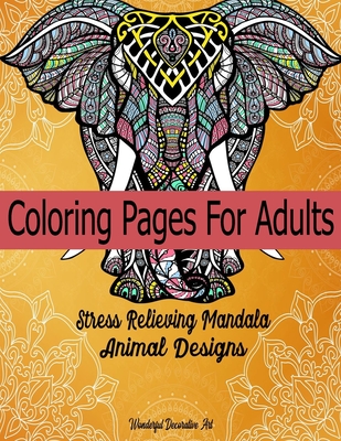 Coloring Pages For Adults Stress Relieving Mandala Animal Designs ...