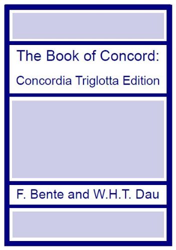 The Book of Concord - Concordia Triglotta Edition by Various | Goodreads