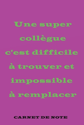 Une super coll gue c'est difficile trouver et impossible remplacer ...