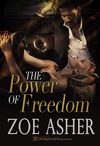 The Power of Freedom (Choices Trilogy #3) by Zoe Asher | Goodreads