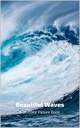 Beautiful Waves Full-Color Picture Book: Ocean Waves Picture Book by ...