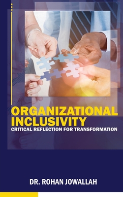 ORGANIZATIONAL INCLUSIVITY: CRITICAL REFLECTION FOR TRANSFORMATION by ...