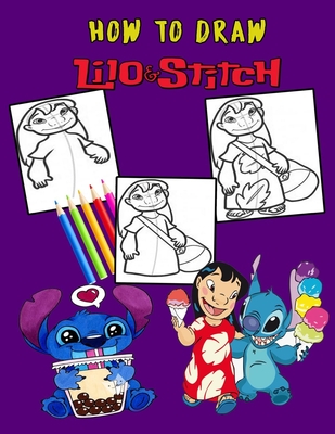 How to Draw Lilo and Stitch: Learn How to Draw Your Favourite Lilo and ...