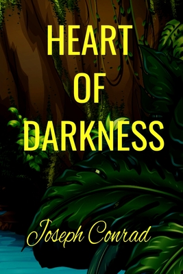 Heart of Darkness Joseph Conrad: Historical Fiction Classics Literary ...