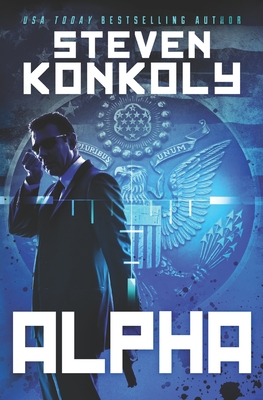 ALPHA: A Black Flagged Thriller by Steven Konkoly | Goodreads