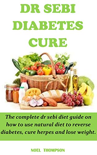 DR SEBI DIABETES CURE: The complete dr sebi diet guide on how to use ...