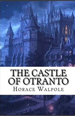The Castle of Otranto Illustrated by Horace Walpole | Goodreads