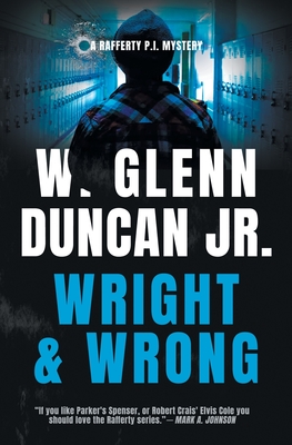 Wright & Wrong: A Rafferty P.I. Mystery (8) by W. Glenn Duncan Jr ...