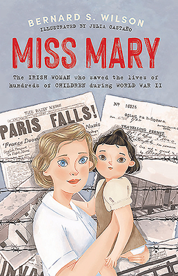 Miss Mary: The Irish woman who saved the lives of hundreds of children ...