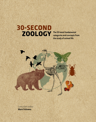 30-Second Zoology: The 50 most fundamental categories and concepts from ...