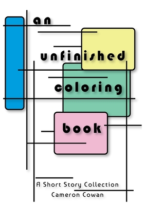An unfinished coloring book by Cameron Lee Cowan | Goodreads
