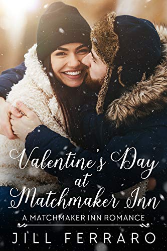 Valentine's Day at Matchmaker Inn: A Matchmaker Inn Sweet Romance by ...