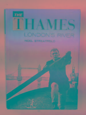 The Thames (Rivers of World) by Noel Streatfeild | Goodreads