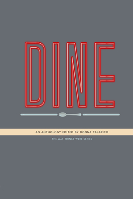 Dine: An Anthology by Donna Talarico | Goodreads
