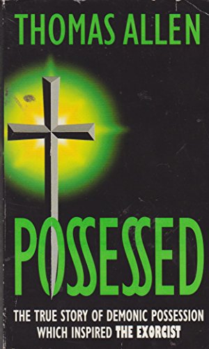 Possessed: The True Story of an Exorcism by Thomas B. Allen | Goodreads