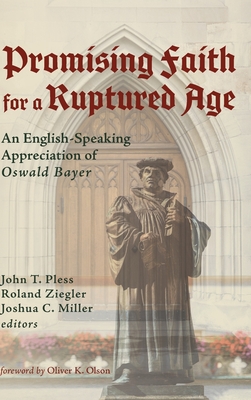 Promising Faith for a Ruptured Age by John T. Pless | Goodreads