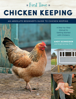 First Time Chicken Keeping: An Absolute Beginner's Guide to Keeping ...