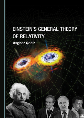 Einstein’s General Theory of Relativity by Asghar Qadir | Goodreads