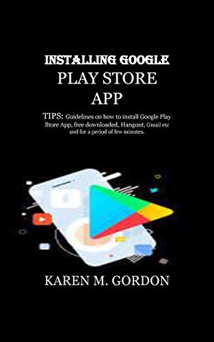 INSTALLING GOOGLE PLAY STORE APP: Tips: Guideline how to install Google ...