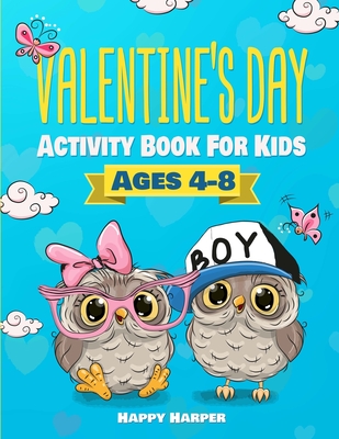 Valentine's Day Activity Book For Kids Ages 4-8: A Fun and Cute ...