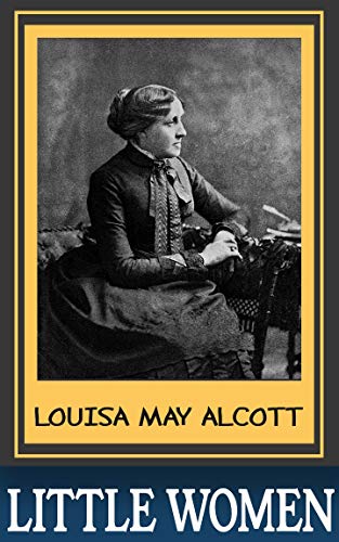 Little Women: Annotated by Louisa May Alcott | Goodreads